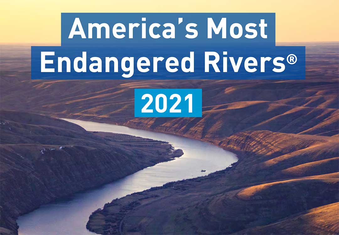 AMERICAN RIVERS ANNOUNCES AMERICA’S MOST ENDANGERED RIVERS® OF 2021